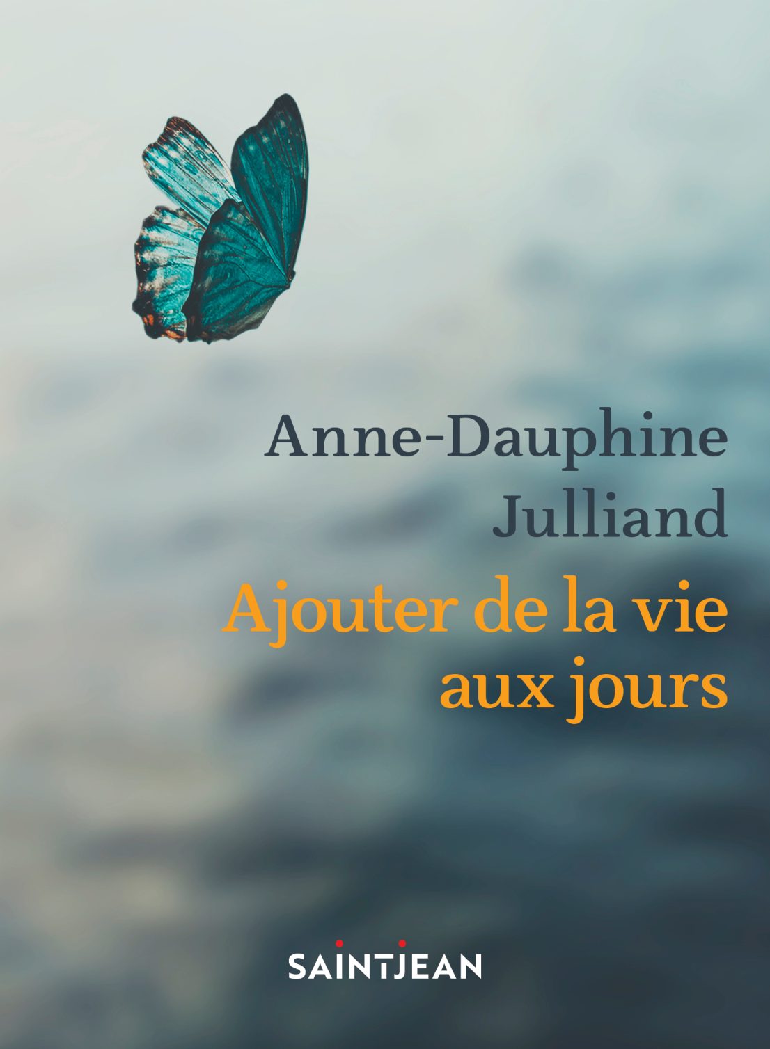 Ajouter de la vie aux jours – Saint-Jean Éditeur