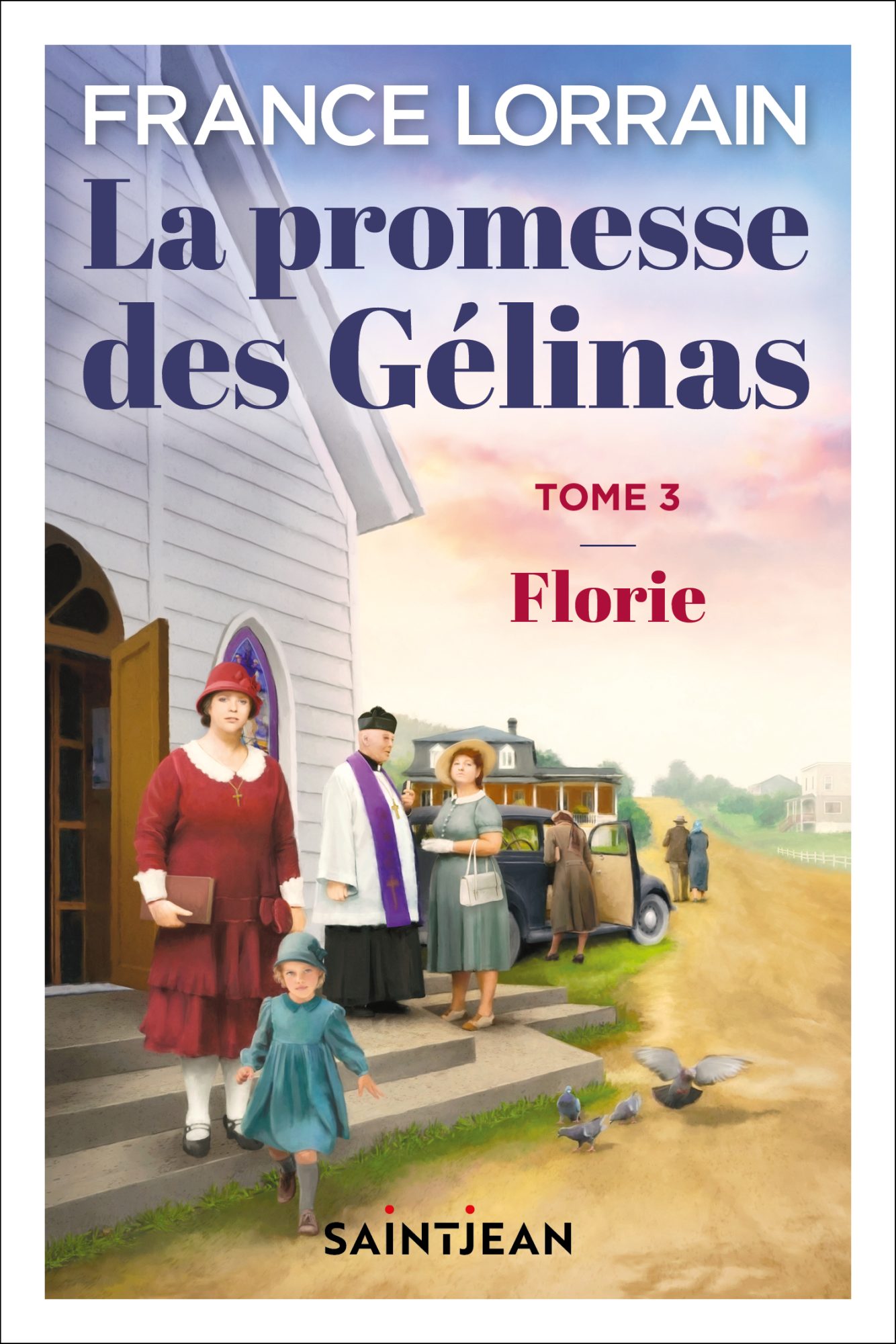 La promesse des Gélinas, tome 3 n. éd – Saint-Jean Éditeur
