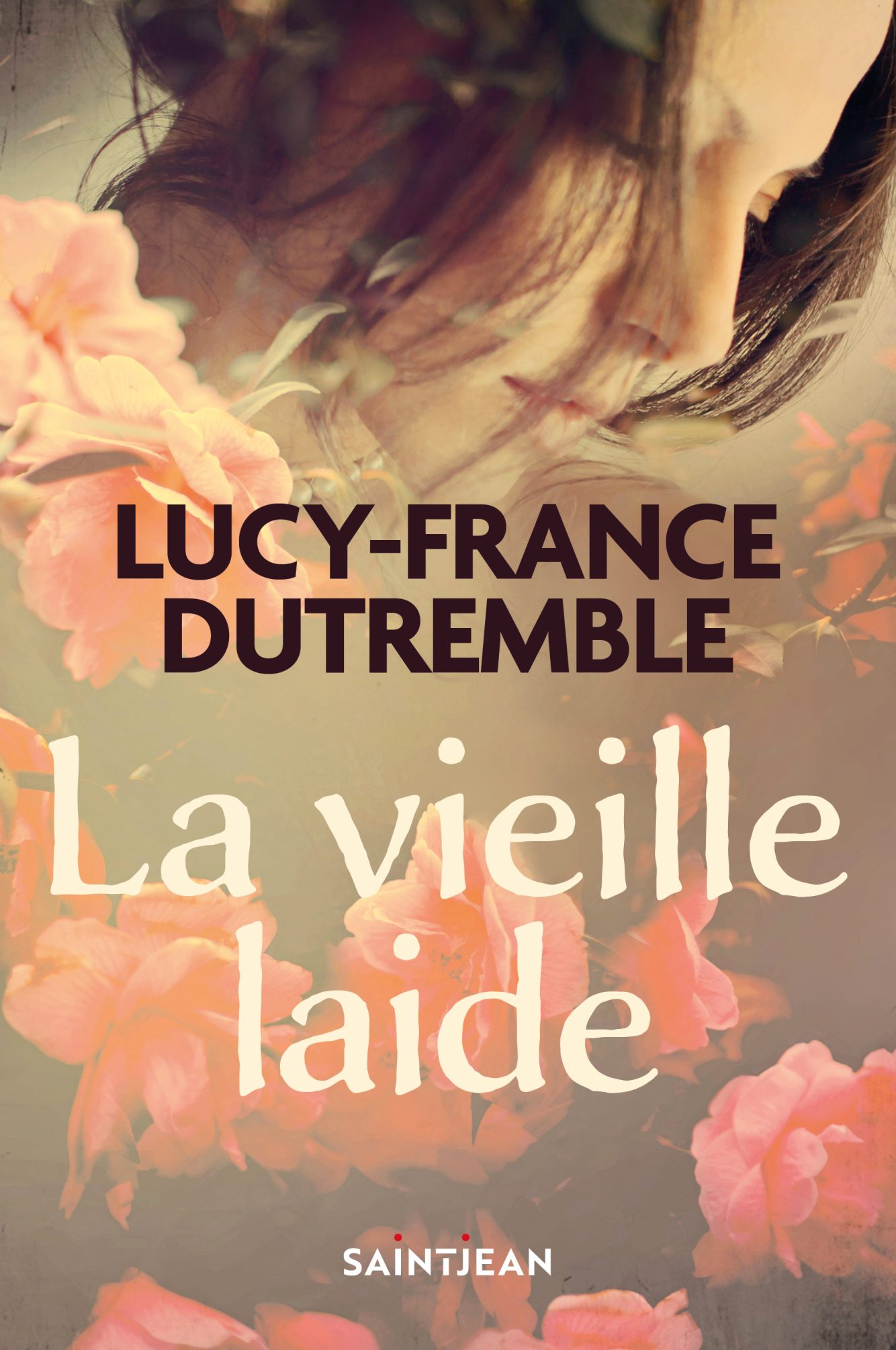La vieille laide – Saint-Jean Éditeur